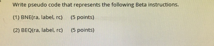 Solved Write pseudo code that represents the following Beta | Chegg.com