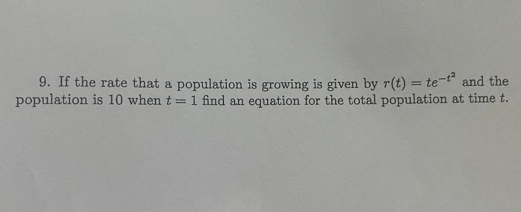 Solved 9. If the rate that a population is growing is given | Chegg.com