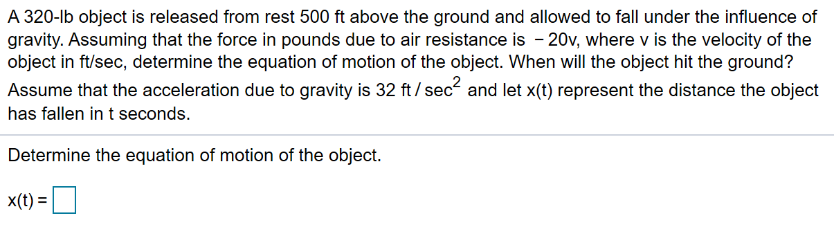 Solved A 320-b object is released from rest 500 ft above the | Chegg.com