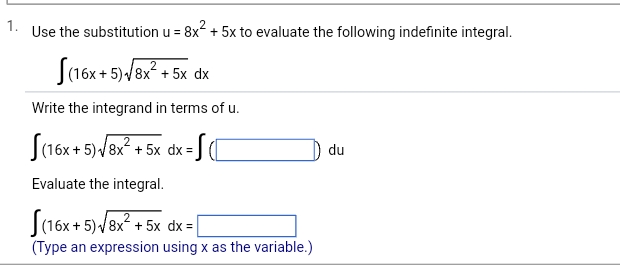 Solved Use the substitution u=8x2+5x ﻿to evaluate the | Chegg.com