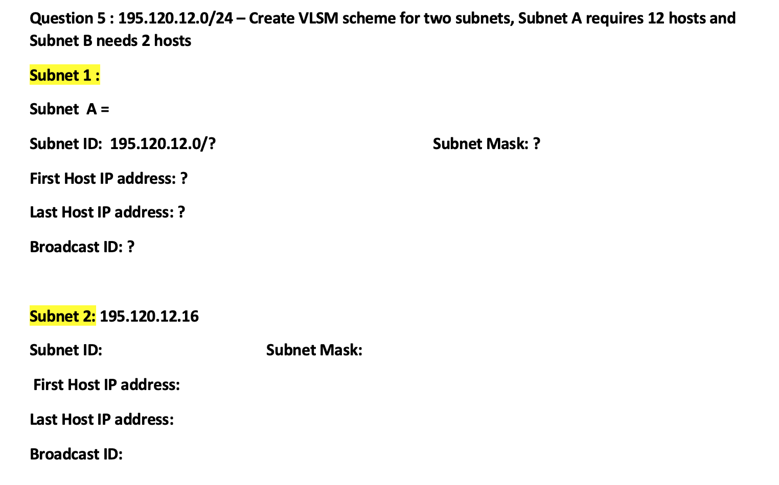 Solved Question 5 : 195.120.12.0/24 - Create VLSM scheme for | Chegg.com