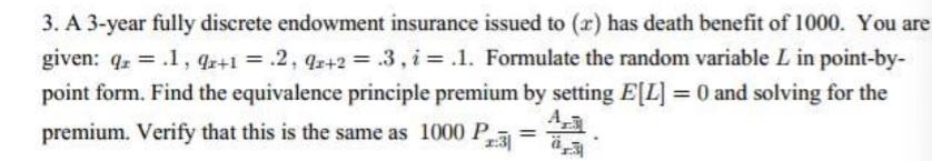 Solved Please answer the following using ACTUARIAL NOTATION. | Chegg.com