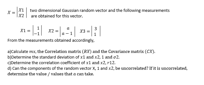 Solved X= X1 X2 two dimensional Gaussian random vector and | Chegg.com