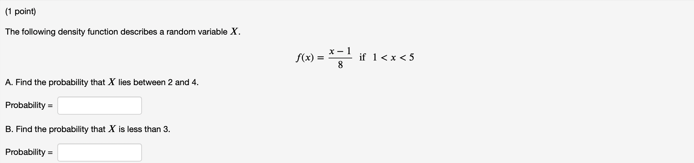 Solved (1 point) The following density function describes a | Chegg.com