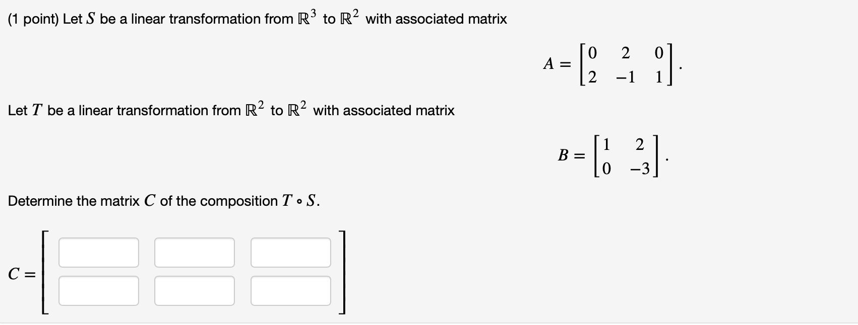Solved (1 point) Let S be a linear transformation from R3 to | Chegg.com