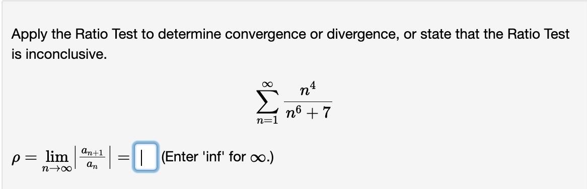 Solved Apply the Ratio Test to determine convergence or | Chegg.com