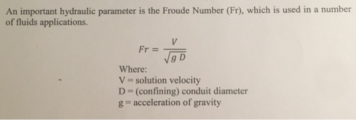 Solved An important hydraulic parameter is the Froude Number | Chegg.com