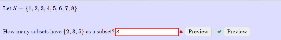 Solved Let S={1,2,3,4,5,6,7,8} How many subsets have {2,3,5} | Chegg.com