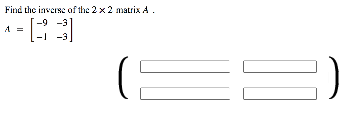 Solved 4 - 6 3 [53] Find the inverse of the 2 x 2 matrix A. | Chegg.com