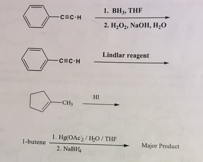 Solved 1. BH3, THF 2. H202, NaOH, H2o Lindlar reagent HI | Chegg.com