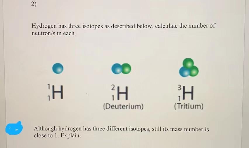 Solved Hydrogen has three isotopes as described below, | Chegg.com