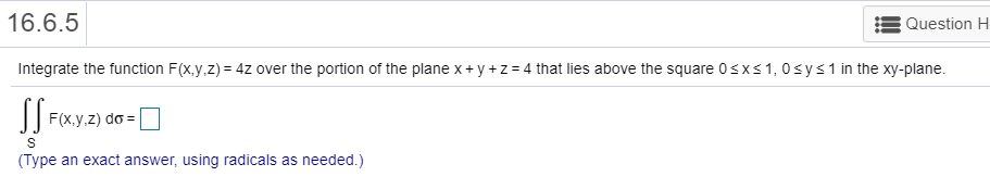 Solved 16.6.5 s Question H Integrate the function F(x,y,z) = | Chegg.com