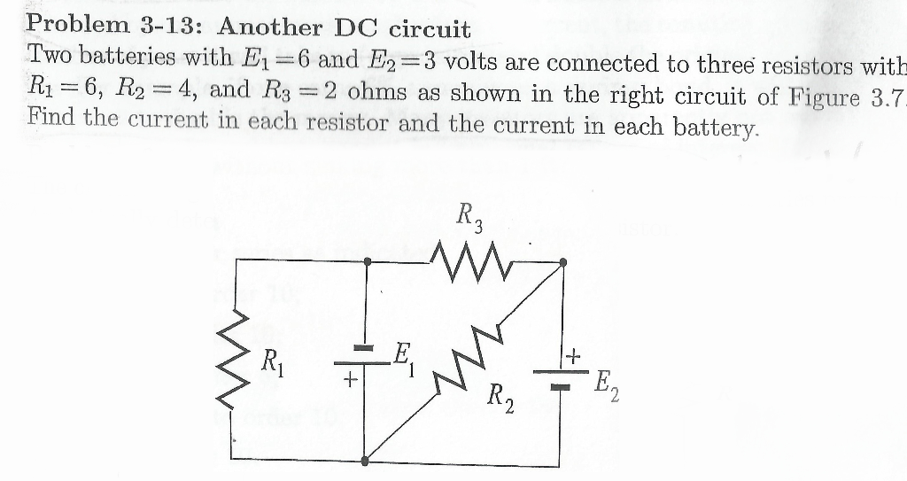 Solved Problem 3-13: Another DC circuit Two batteries with | Chegg.com