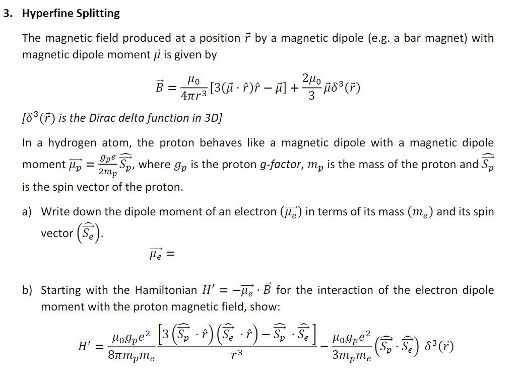 Solved = 3. Hyperfine Splitting The magnetic field produced | Chegg.com