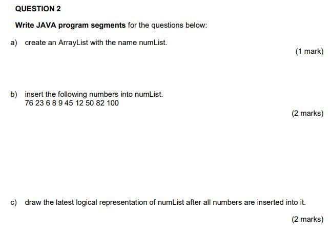 Solved QUESTION 2 Write JAVA program segments for the | Chegg.com