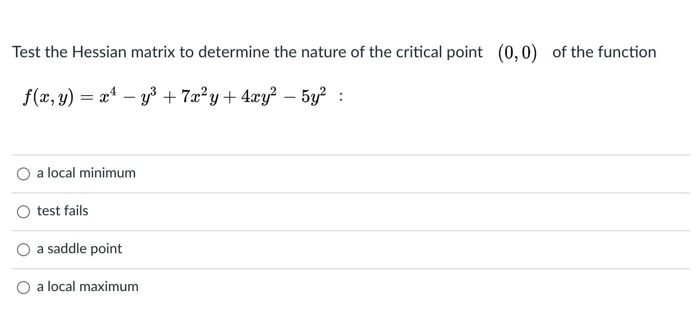 Solved Test the Hessian matrix to determine the nature of | Chegg.com