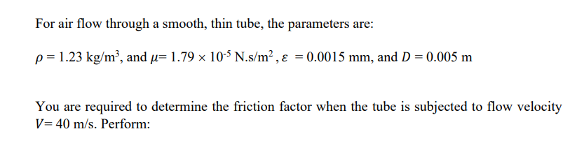 Solved Fluid flow through pipes and tubes has great | Chegg.com