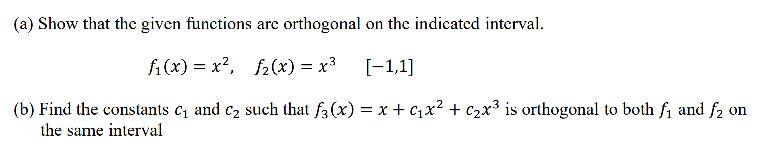 Solved (a) Show that the given functions are orthogonal on | Chegg.com