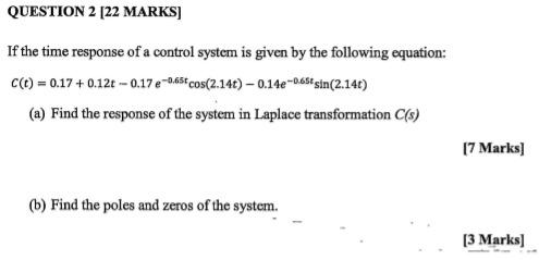 Solved QUESTION 2 [22 MARKS] If the time response of a | Chegg.com
