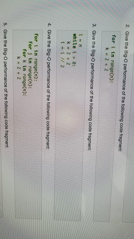 Solved 2. Give the Big-O performance of the foliowing code | Chegg.com