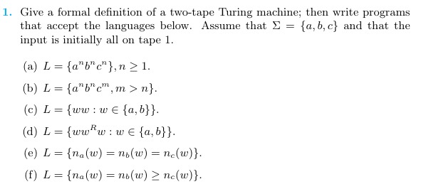 Solved Give a formal definition of ﻿a two-tape Turing | Chegg.com