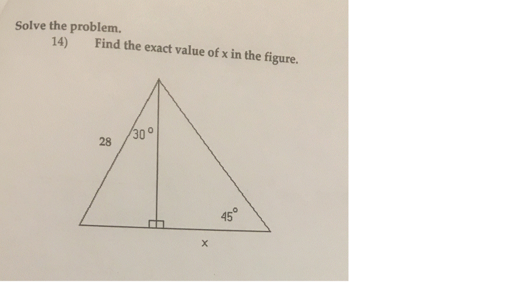 Solved Solve the problem. 14) Find the exact value of x in | Chegg.com