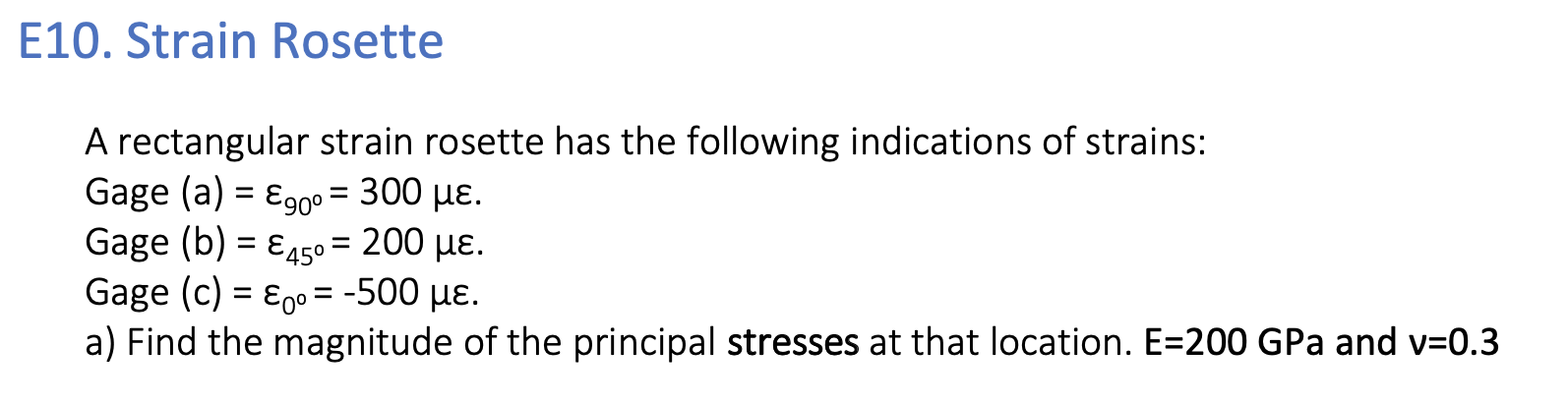 Solved E10. Strain Rosette A rectangular strain rosette has | Chegg.com