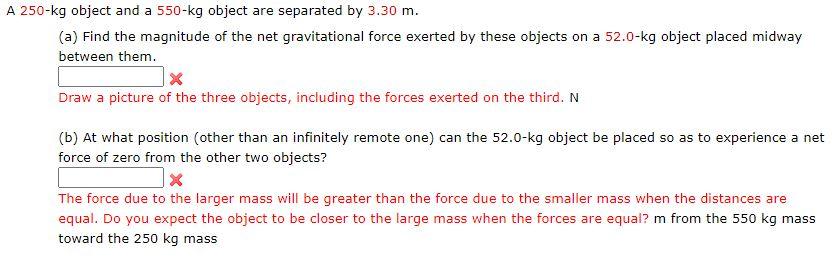 Solved A 250-kg object and a 550-kg object are separated by | Chegg.com