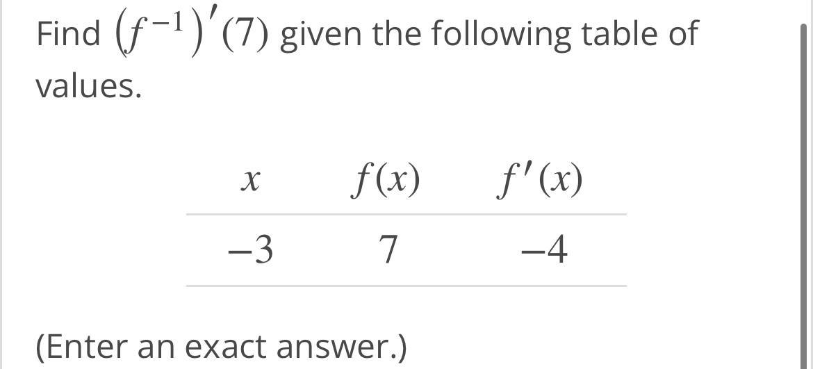 Solved Find (F-1)'(7) given the following table of values. х | Chegg.com