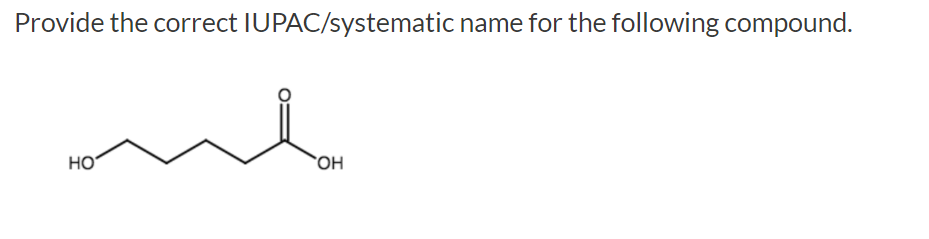 Solved Provide the correct IUPAC/systematic name for the | Chegg.com