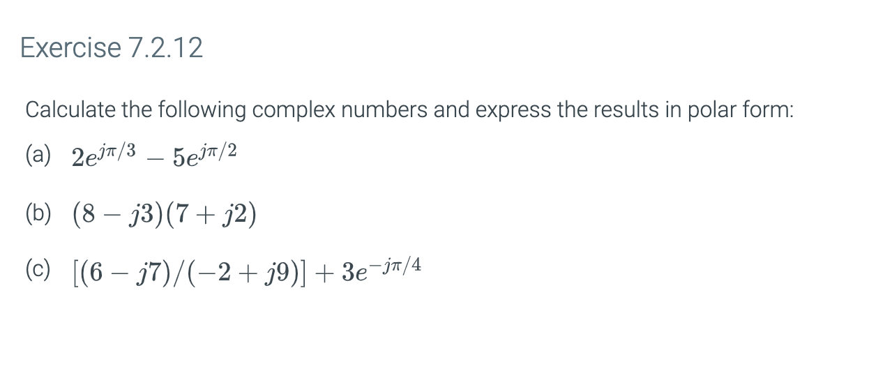 Solved Exercise 7.2.12 Calculate the following complex | Chegg.com