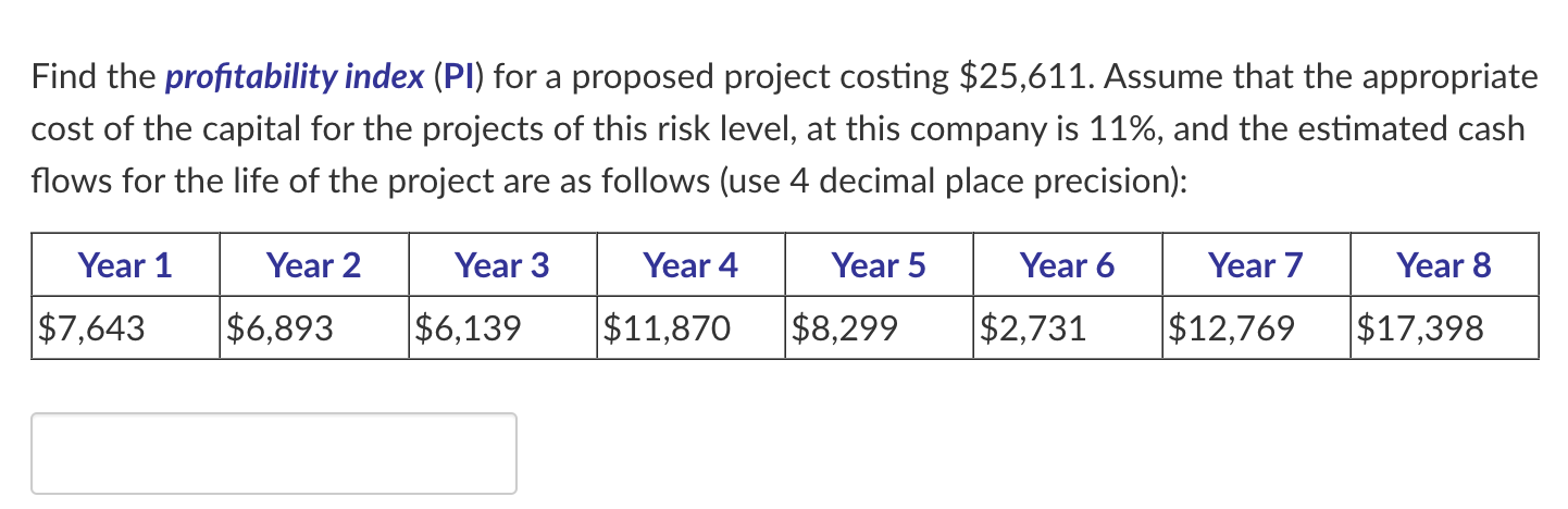 Solved Find the profitability index (PI) for a proposed | Chegg.com