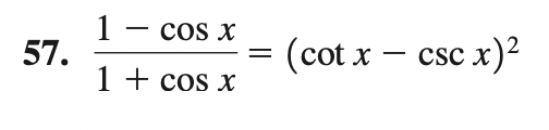 Solved 57. 1+cosx1−cosx=(cotx−cscx)2 | Chegg.com