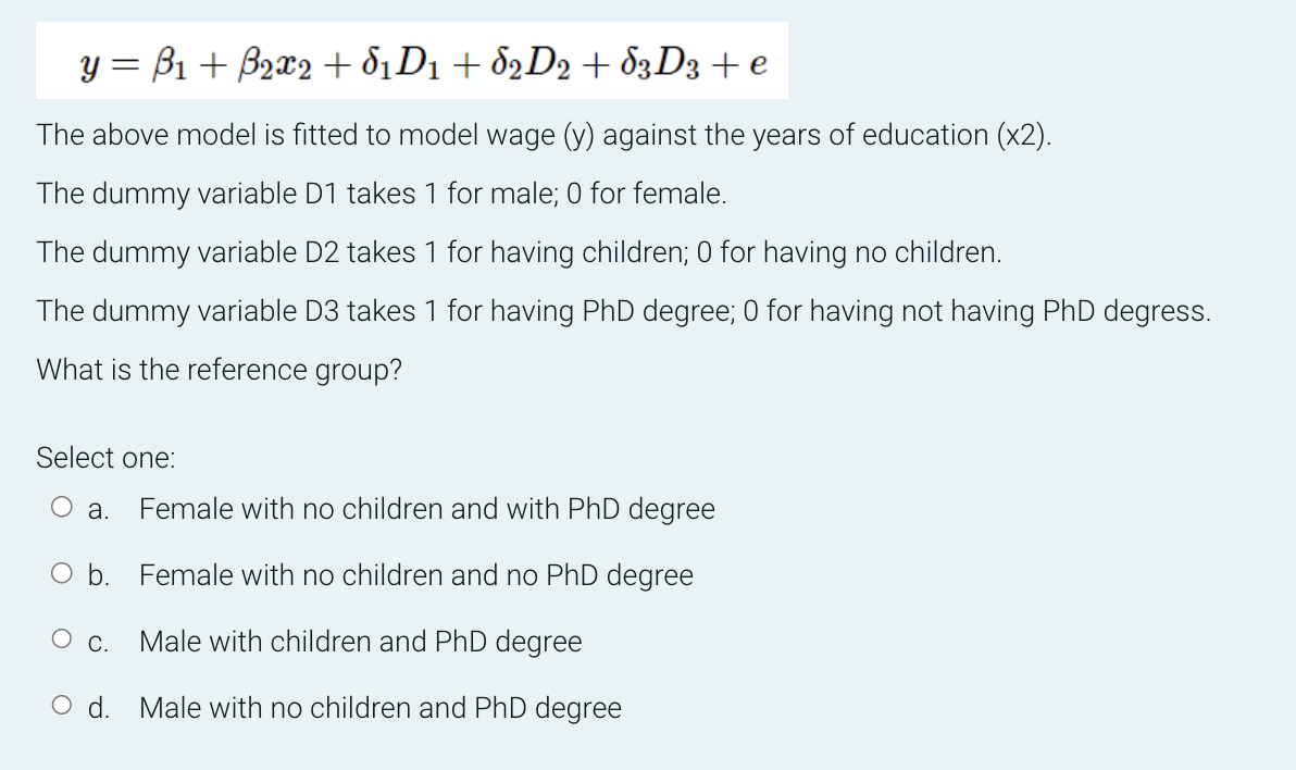 Solved y=β1+β2x2+δ1D1+δ2D2+δ3D3+e The above model is fitted | Chegg.com