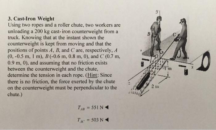 Solved Using two ropes and a roller chute, two workers are | Chegg.com