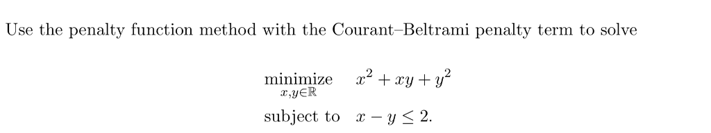Solved Use the penalty function method with the | Chegg.com