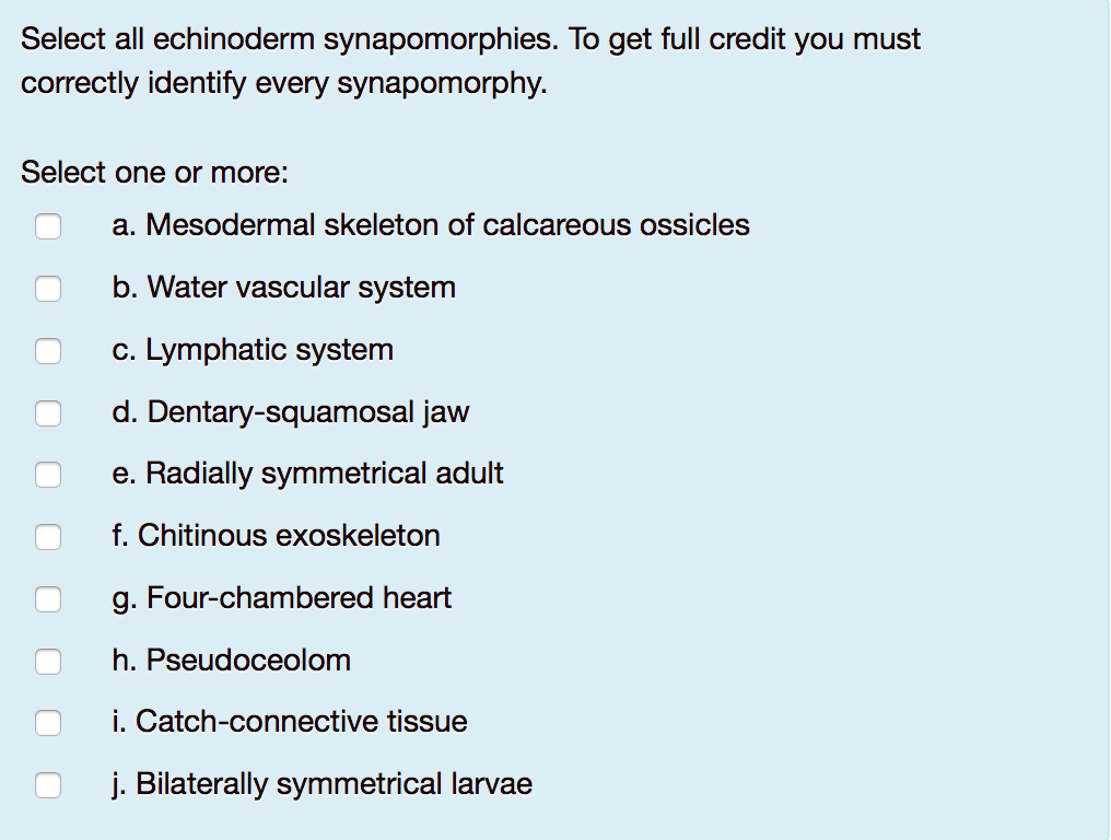 Solved Select all echinoderm synapomorphies. To get full | Chegg.com