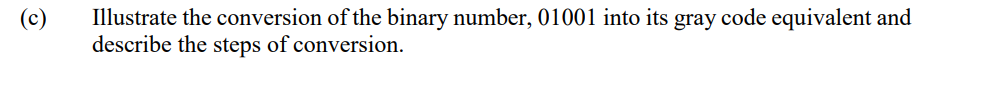 Solved c) Illustrate the conversion of the binary number, | Chegg.com