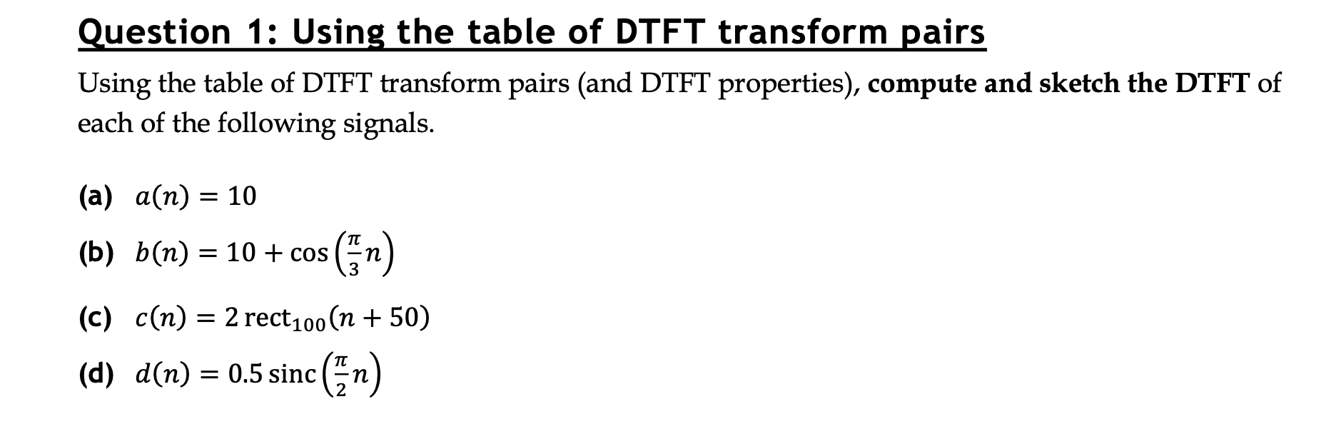 Solved Question 1: Using the table of DTFT transform pairs | Chegg.com