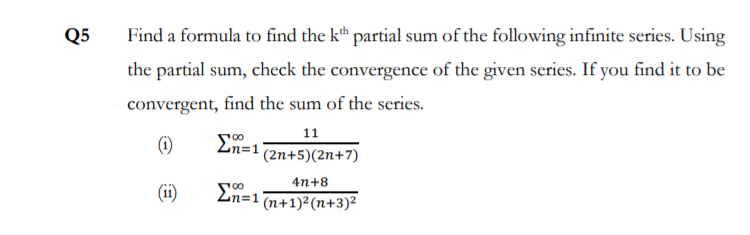 Solved Q5 Find a formula to find the kch partial sum of the | Chegg.com