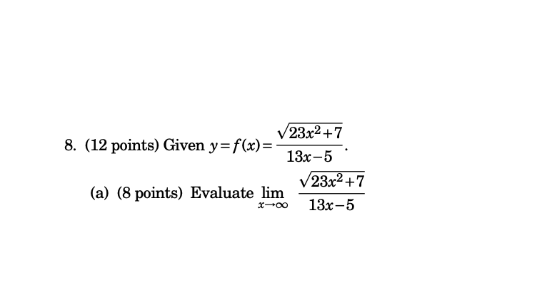 Solved 8. (12 points) Given y=f(x)=13x−523x2+7. (a) (8 | Chegg.com Solved 8. (12 points) Given y=f(x)=13x−523x2+7. (a) (8 | Chegg.com