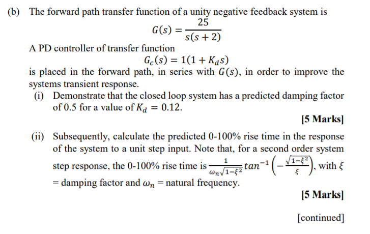 Solved (b) The forward path transfer function of a unity | Chegg.com