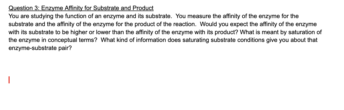 Solved Question 3: Enzyme Affinity for Substrate | Chegg.com