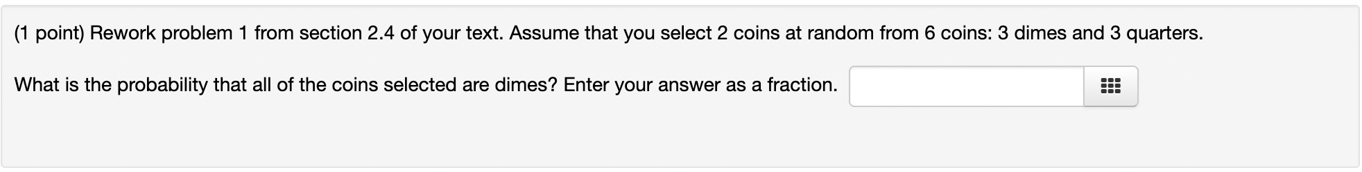 Solved (1 point) Rework problem 1 from section 2.4 of your | Chegg.com