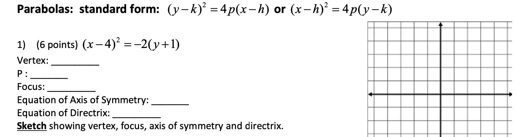 Solved Parabolas: standard form: (y-k)² = 4p(x-h) or (x-h)² | Chegg.com