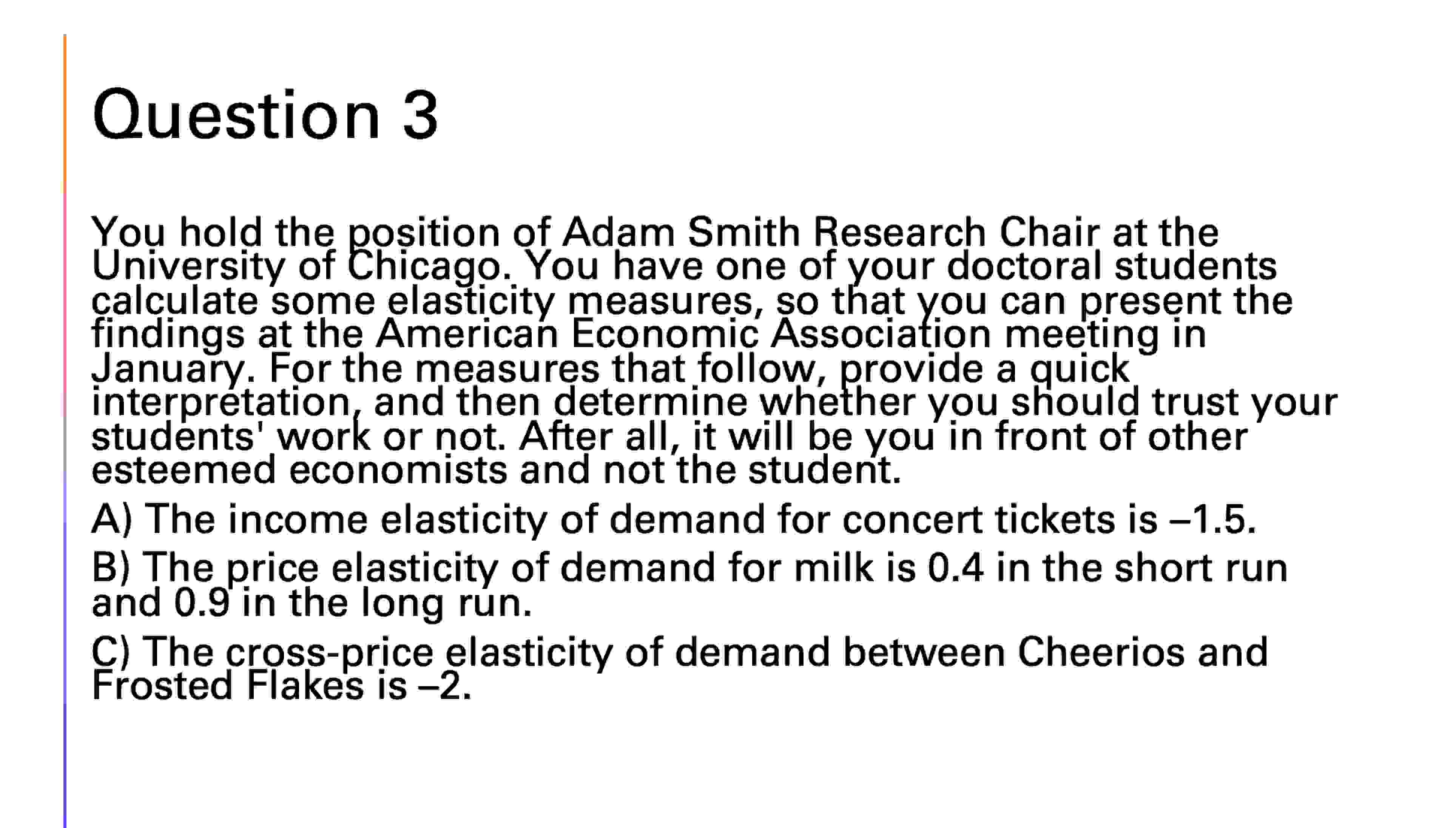 Solved Question 3You hold the position of Adam Smith | Chegg.com