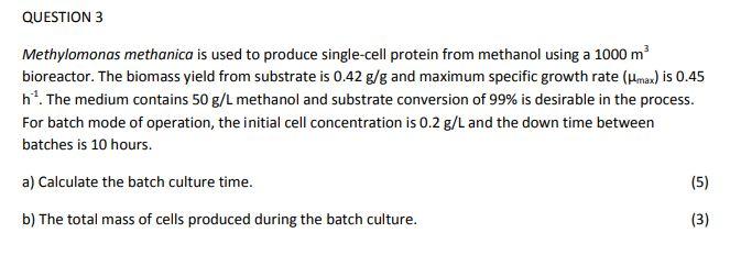 QUESTION 3 Methylomonas methanica is used to produce | Chegg.com