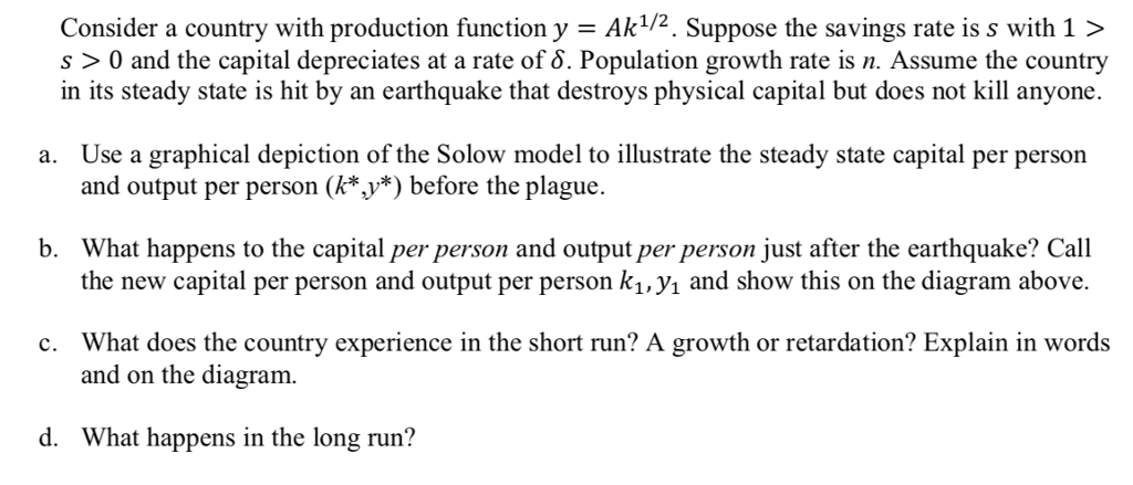 Solved Consider a country with production function y Ak1/2. | Chegg.com
