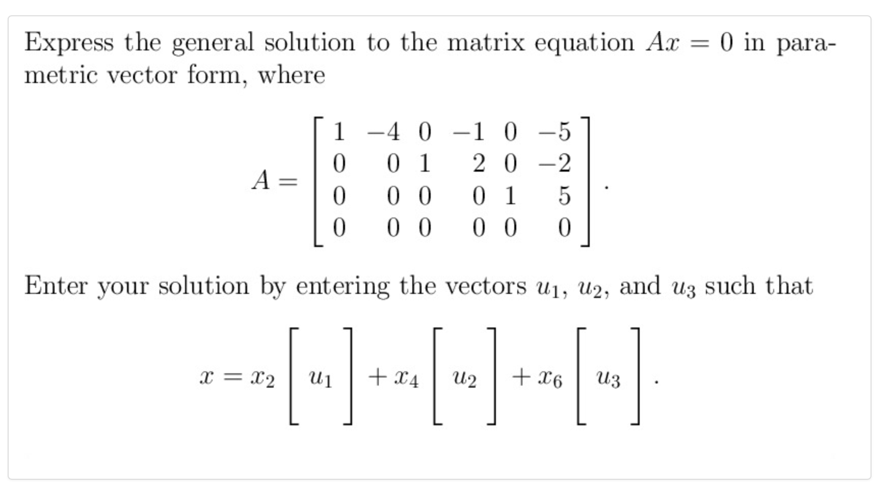 Solved Express the general solution to the matrix equation | Chegg.com