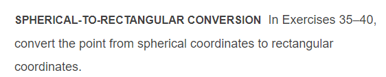 Solved SPHERICAL-TO-RECTANGULAR CONVERSION In Exercises | Chegg.com